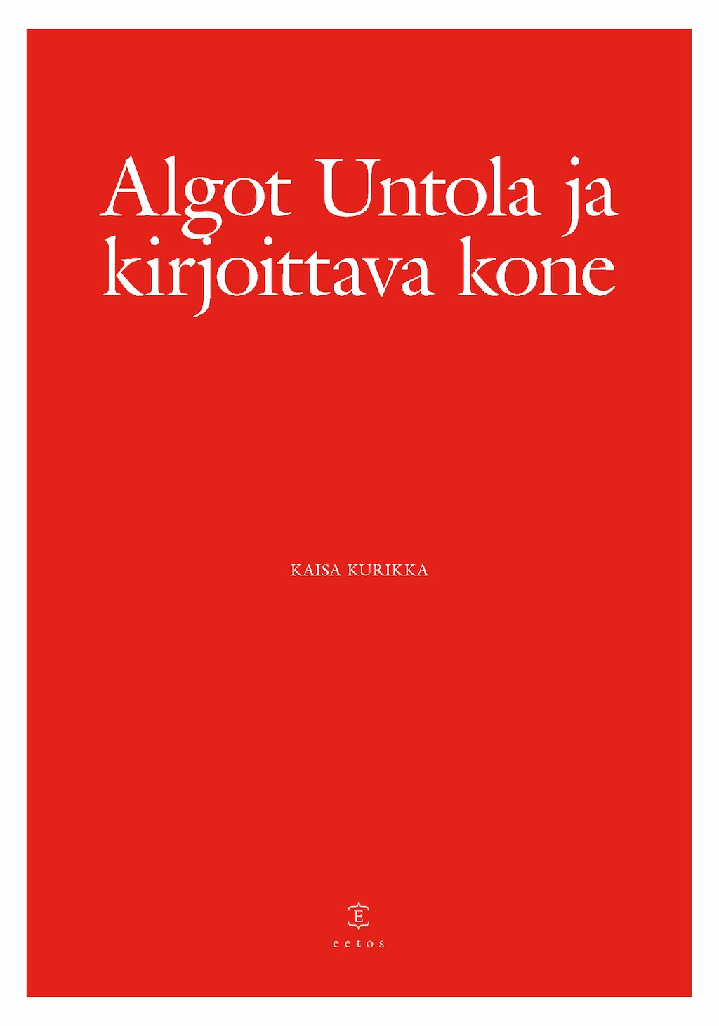Algot Untola ja kirjoittava kone – Eetos ry
